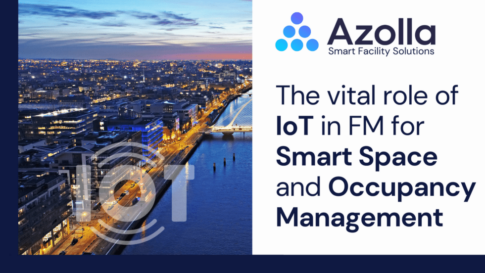 IoT Occupancy and Space Management - Azolla | The leading Facilities ...